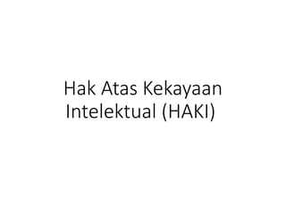 Hak Atas Kekayaan Intelektual (HAKI) -WPS Office.pptx