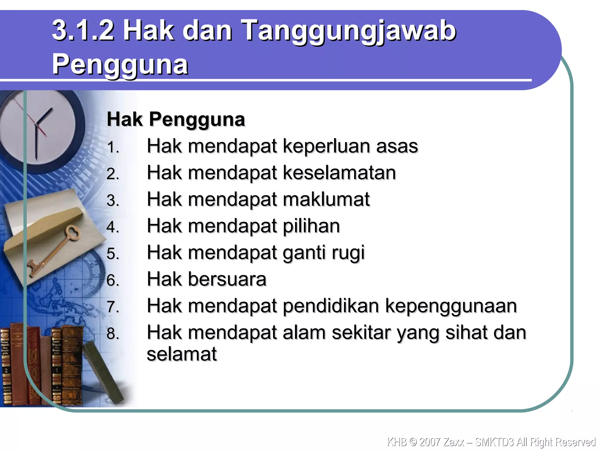Hak dan tanggungawab pengguna | PPT