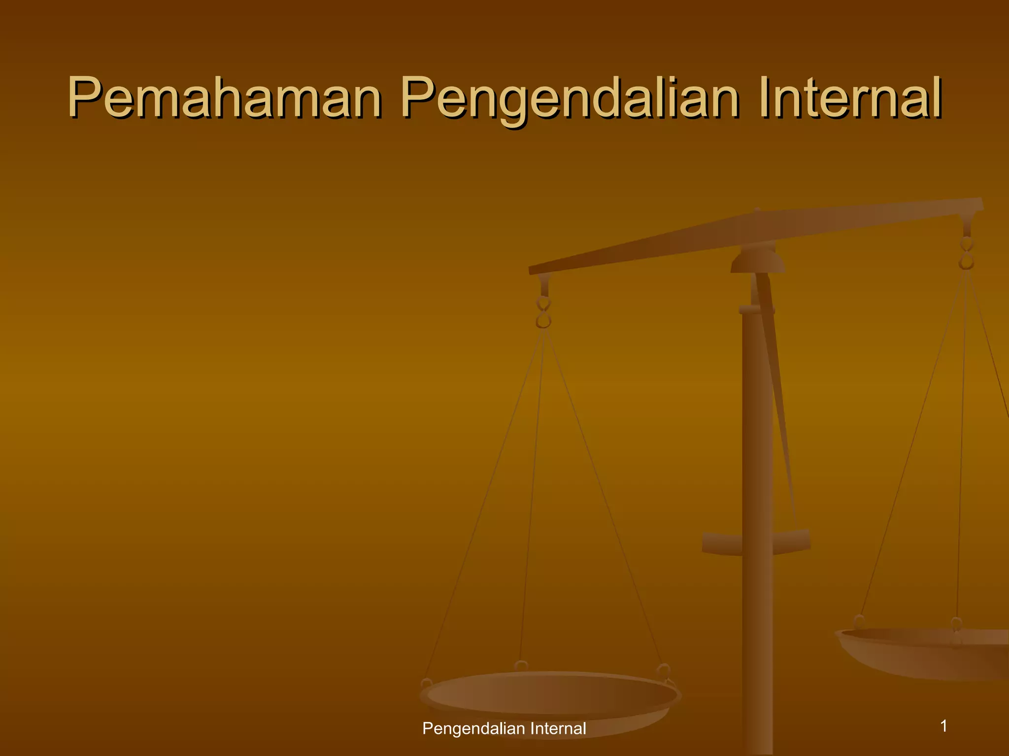 Hakekat Pengendalian Internal Ppt 