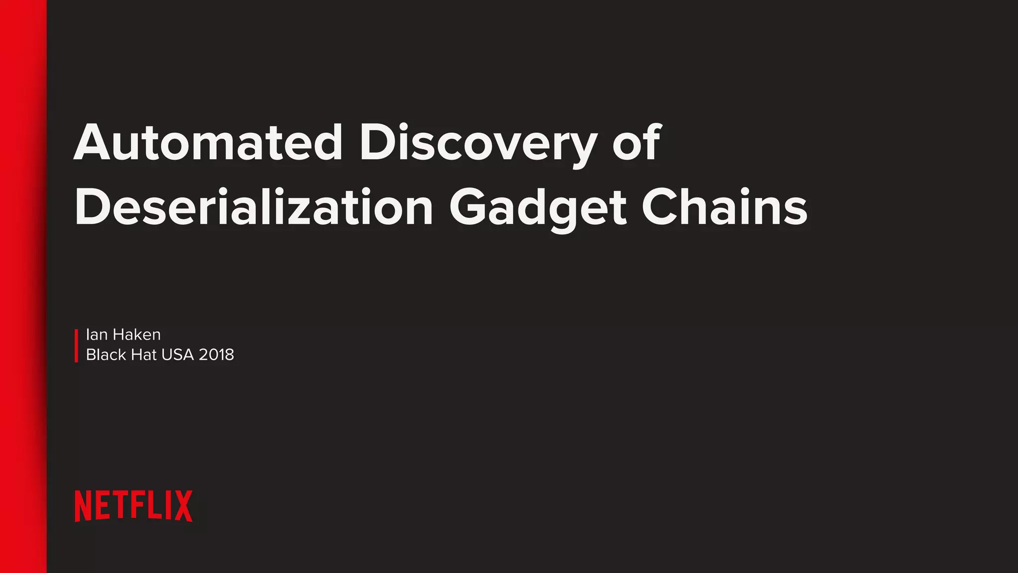 Automated Discovery of Deserialization Gadget Chains | PDF