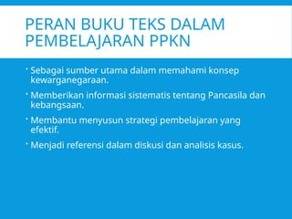 Hakikat_Buku_Teks_dan_Perannya_dalam_PPKn.pptx