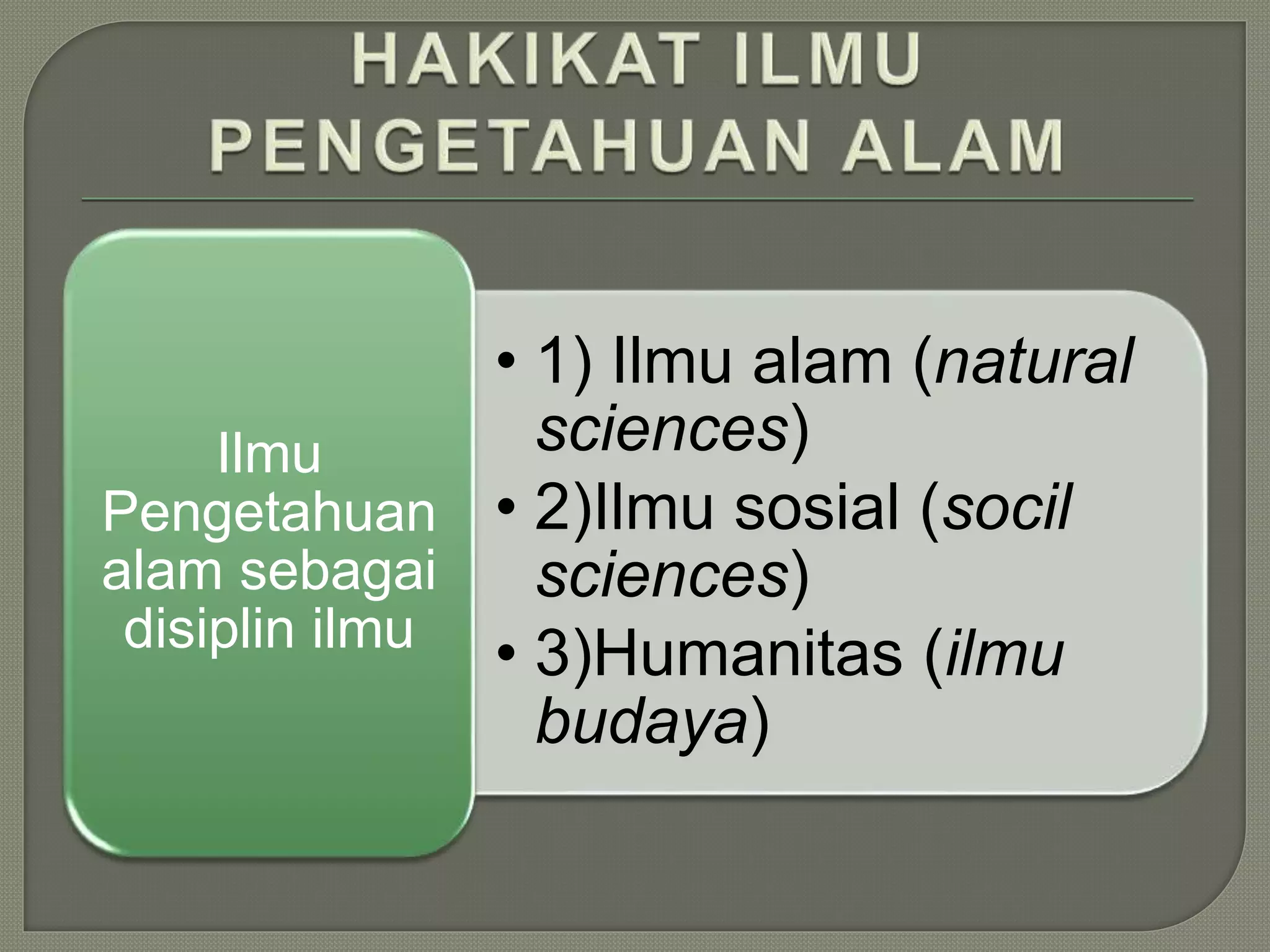 Hakikat ilmu pengetahuan alam | PPTX