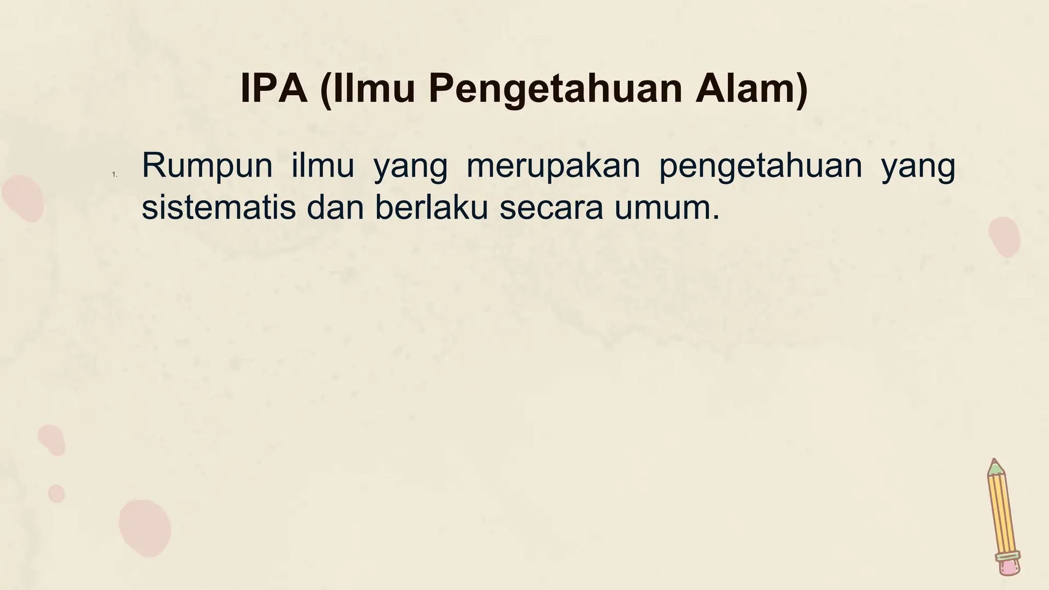 Ilmu Pengetahuan Alam HAKIKAT ILMU SAINS.pptx