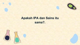 ILMU SAINS DAN CABANG - CABANG ILMU SAINS | PPTX