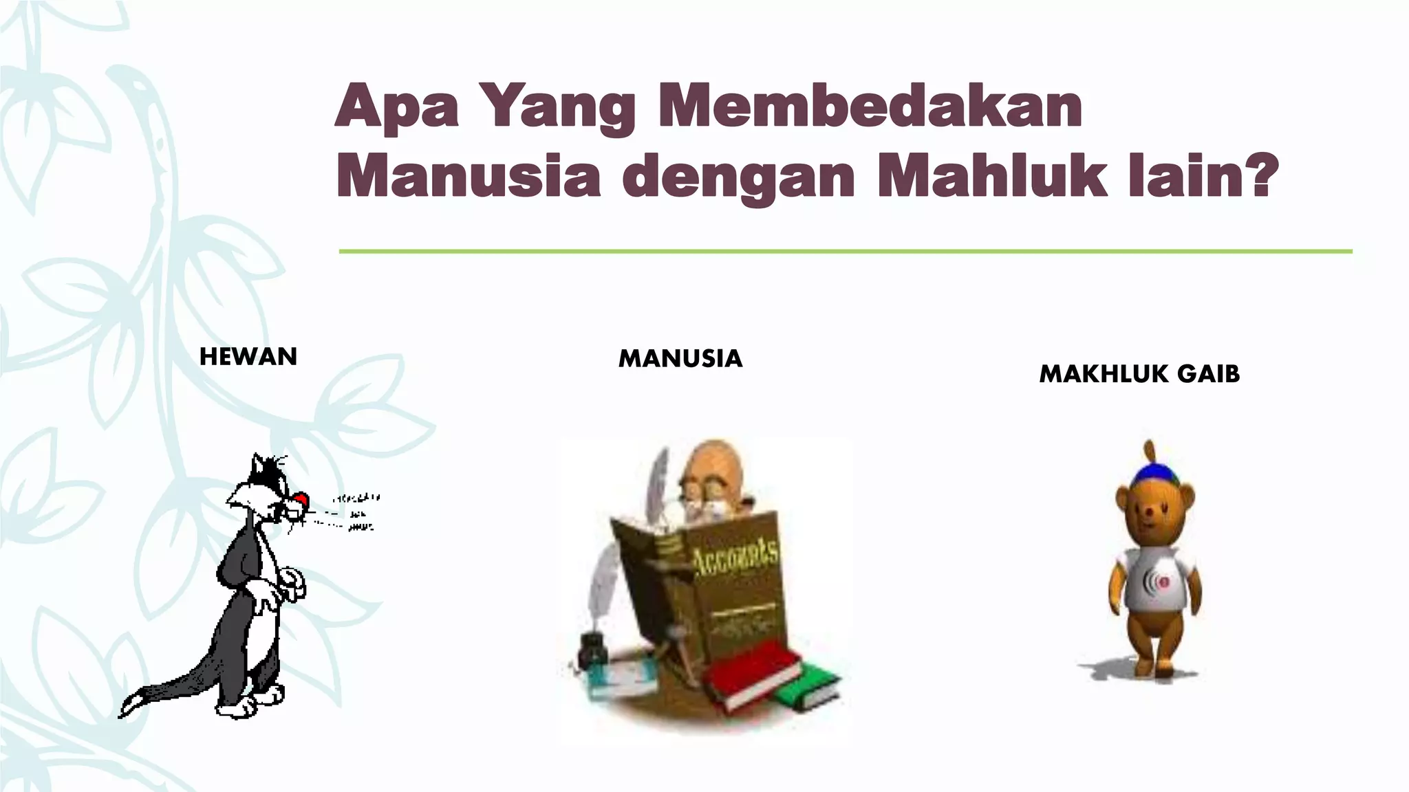 Hakikat manusia dan pengembangannya kelompok 1 | PPTX