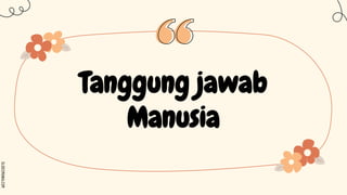 Hakikat,martabat dan tanggung jawab manusia- kelomok 3.pptx