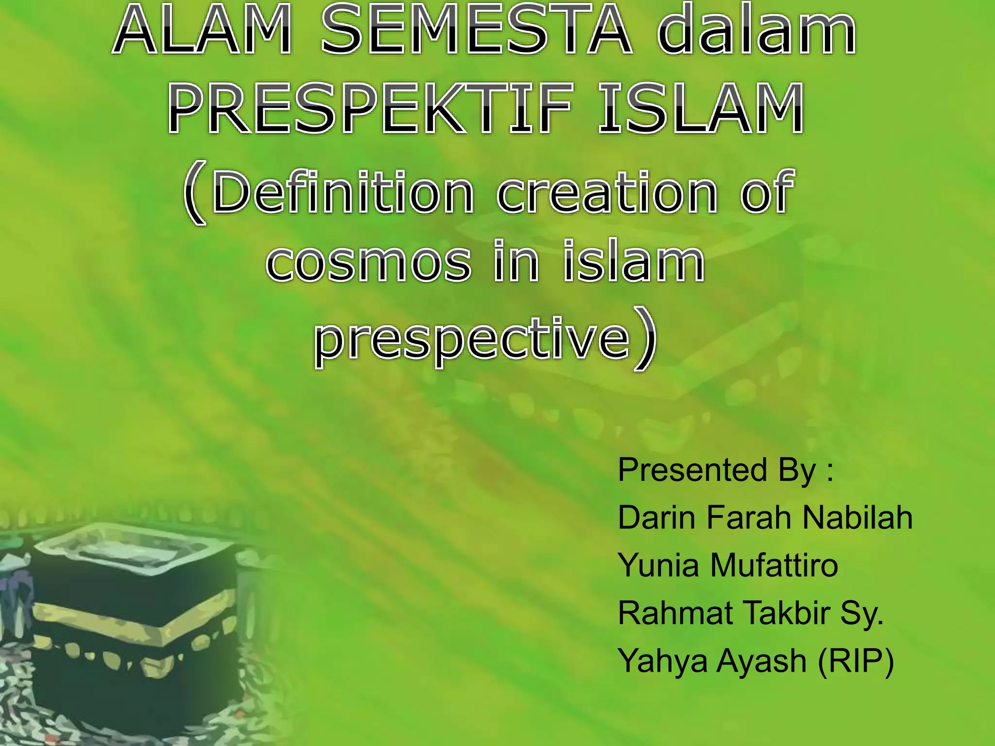 Hakikat penciptaan alam semesta dalam prespektif islam | PPTX