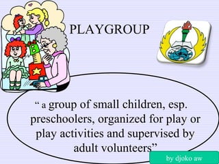 HAKIKAT PLAY GROUP - DJOKO AW | PPT