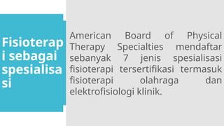 HAKIKAT PROFESI FISIOTERAPI PENGANTAR FISIOTERAPI.pptx