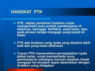 Hakikat Penelitian TIndakan Kelas dalam Pendidikan | PPT