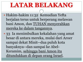 Hakim hakim 12 YEFTA DAN EFRAIM; EBZAN, ELON DAN ABDON | PPTX
