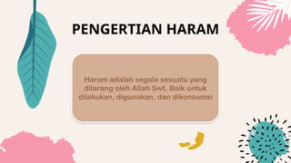 PENDIDIKAN AGAMAKELAS 6 HALAL DAN HARAM.pptx