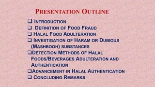 Halal Food Frauds and Scientific Authentication Final.pptx