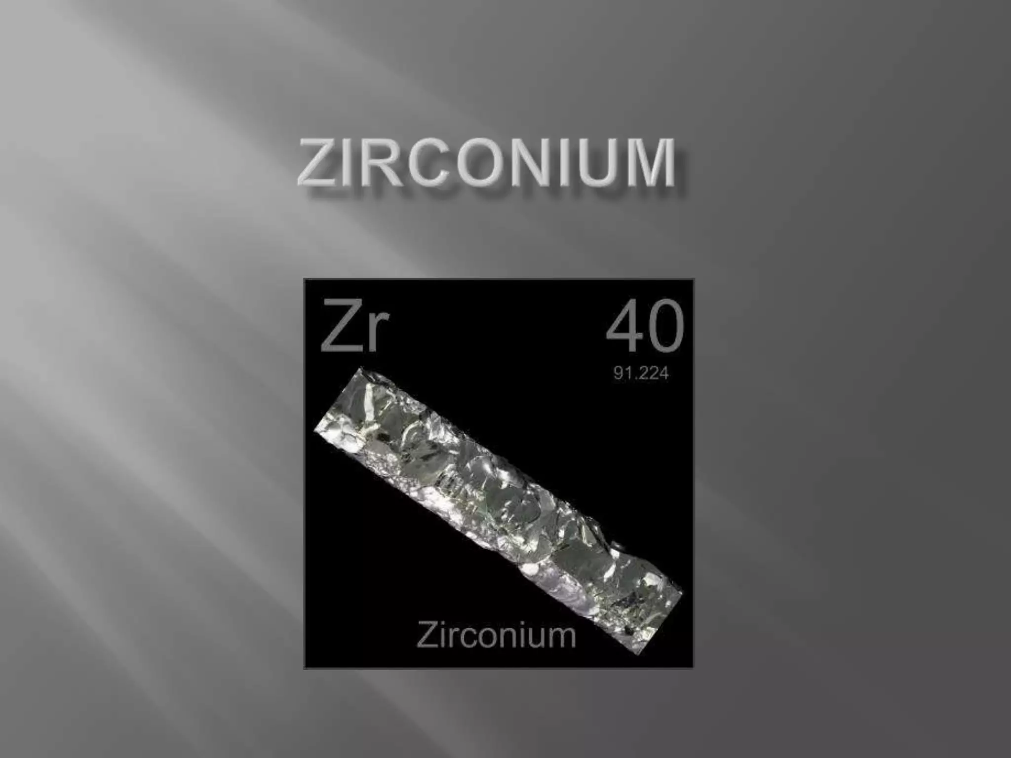 Zirconium (Haley Post) | PPTX