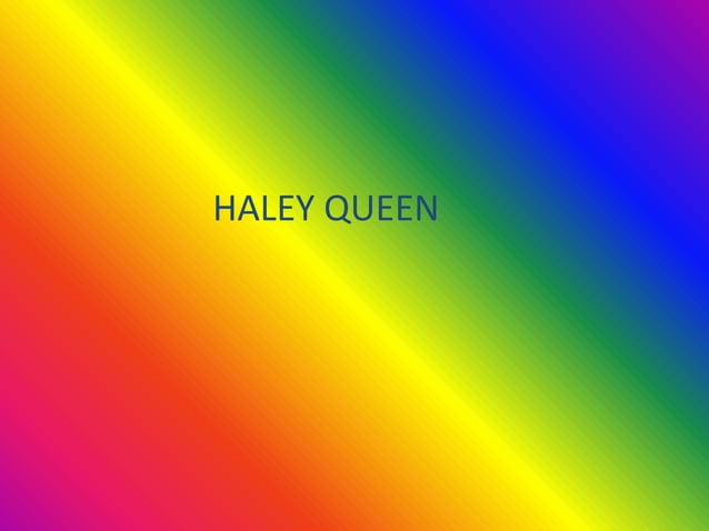 Haley queen | PPTX
