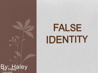 False Identity | PPT