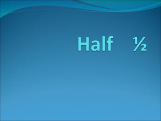 Half Fractions | PPT
