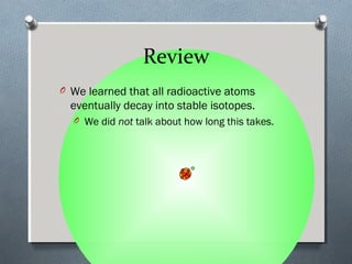 Half life and-nuclear_reactions | PPT