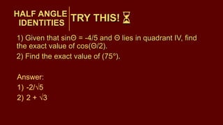 Half angle and double half angle formulas.pptx