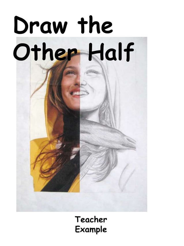 Draw the Other Half-Art Lesson | PPTX | Drawing and Sketching | Arts ...