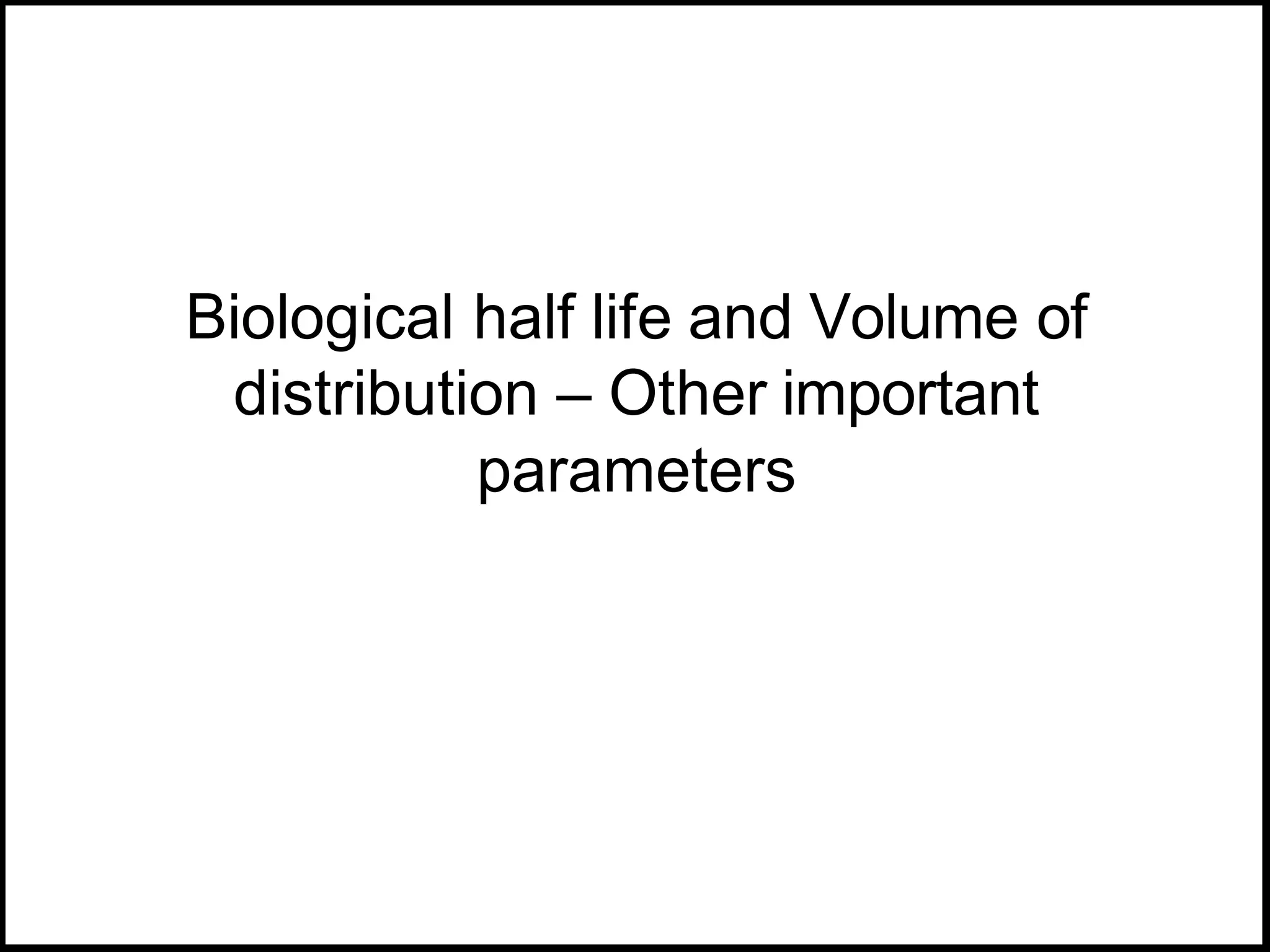 Half Life of Drug, Introduction, types.pptx