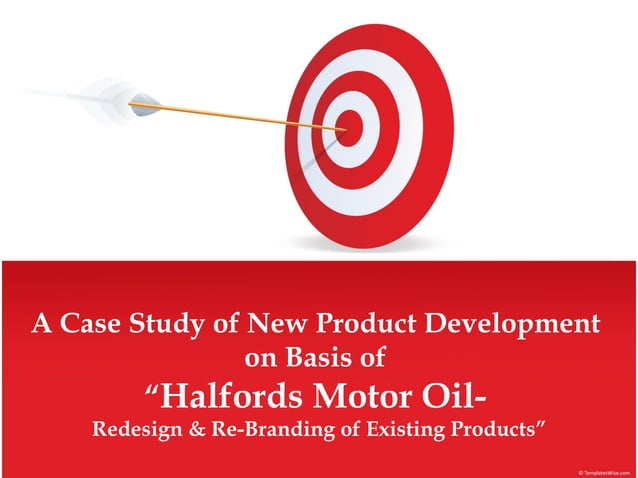 Halfords Motor Oil- Redesign & Re-Branding of Existing Products | PPT