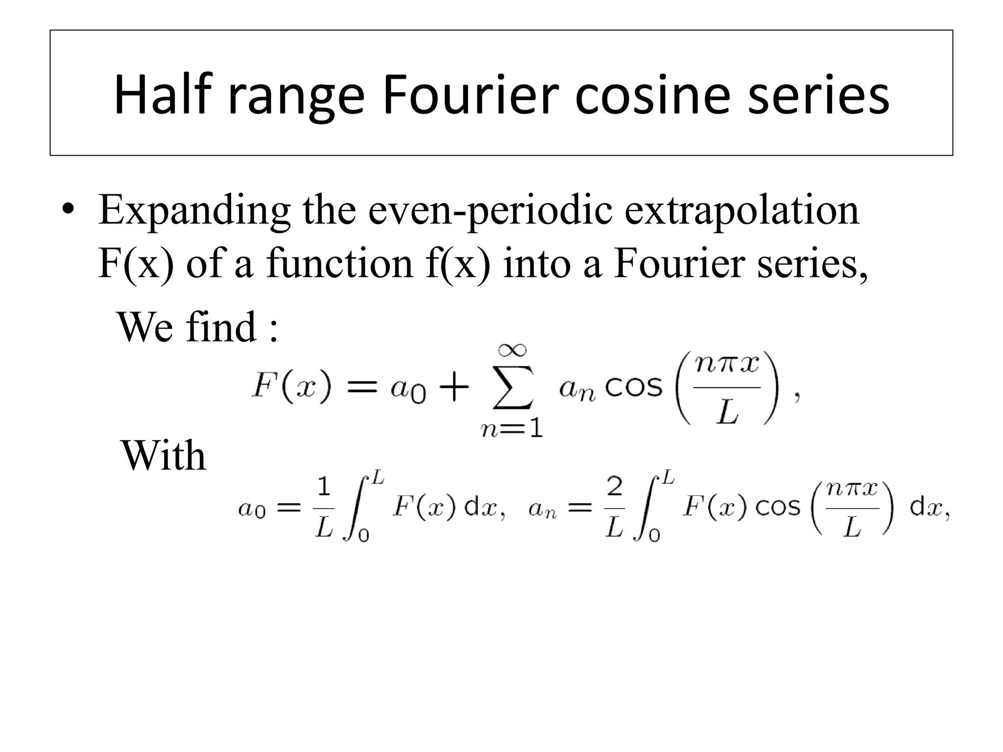 Half range sine cosine fourier series | PPTX