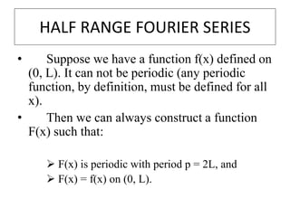 Half range sine cosine fourier series | PPTX