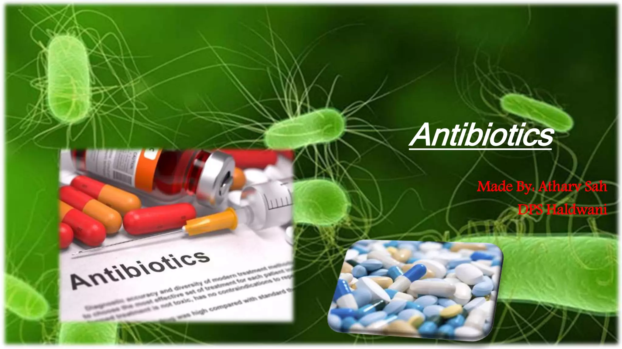 Antibiotics, Use and Misuse | PPTX