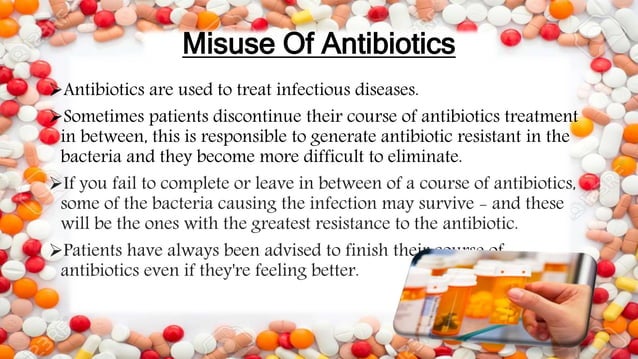 Antibiotics, Use and Misuse | PPTX