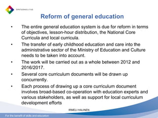 Curriculum reform in finland 2012 2014 - Irmeli Halinen | PPTX