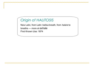 Halitosis , , Malodor , Bad breath | PPT