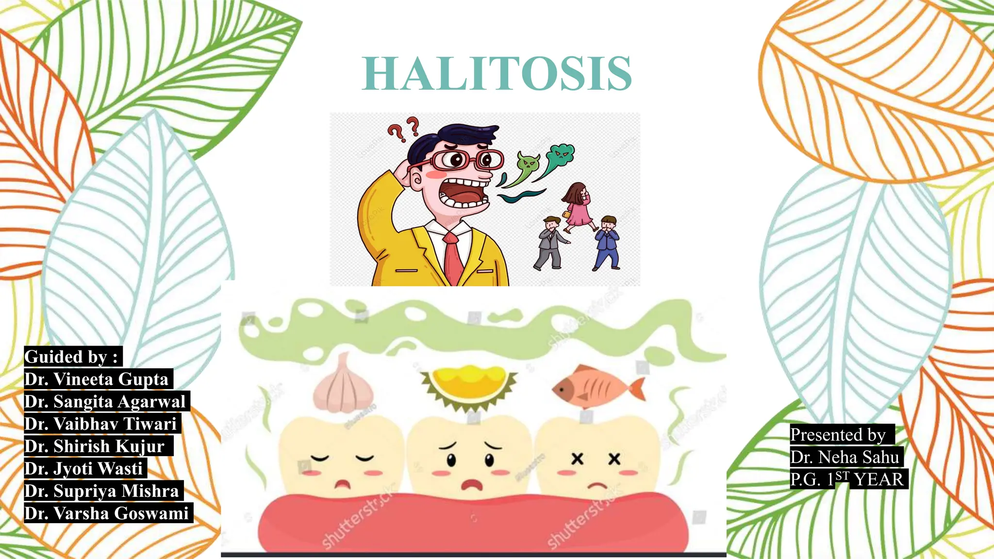 Halitosis ORAL MALODOR PERIODONTICSNTICS | PPTX