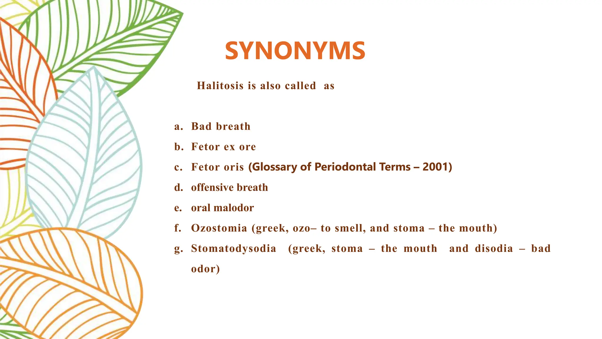Halitosis ORAL MALODOR PERIODONTICSNTICS | PPTX