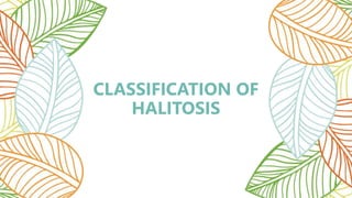 Halitosis ORAL MALODOR PERIODONTICSNTICS | PPTX