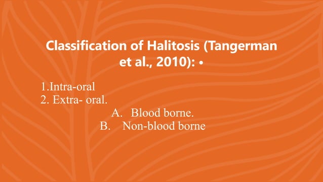 Halitosis ORAL MALODOR PERIODONTICSNTICS | PPTX | Lung and Respiratory ...