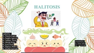 Halitosis ORAL MALODOR PERIODONTICSNTICS | PPTX