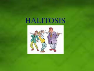 HALITOSIS_PPT.ppt