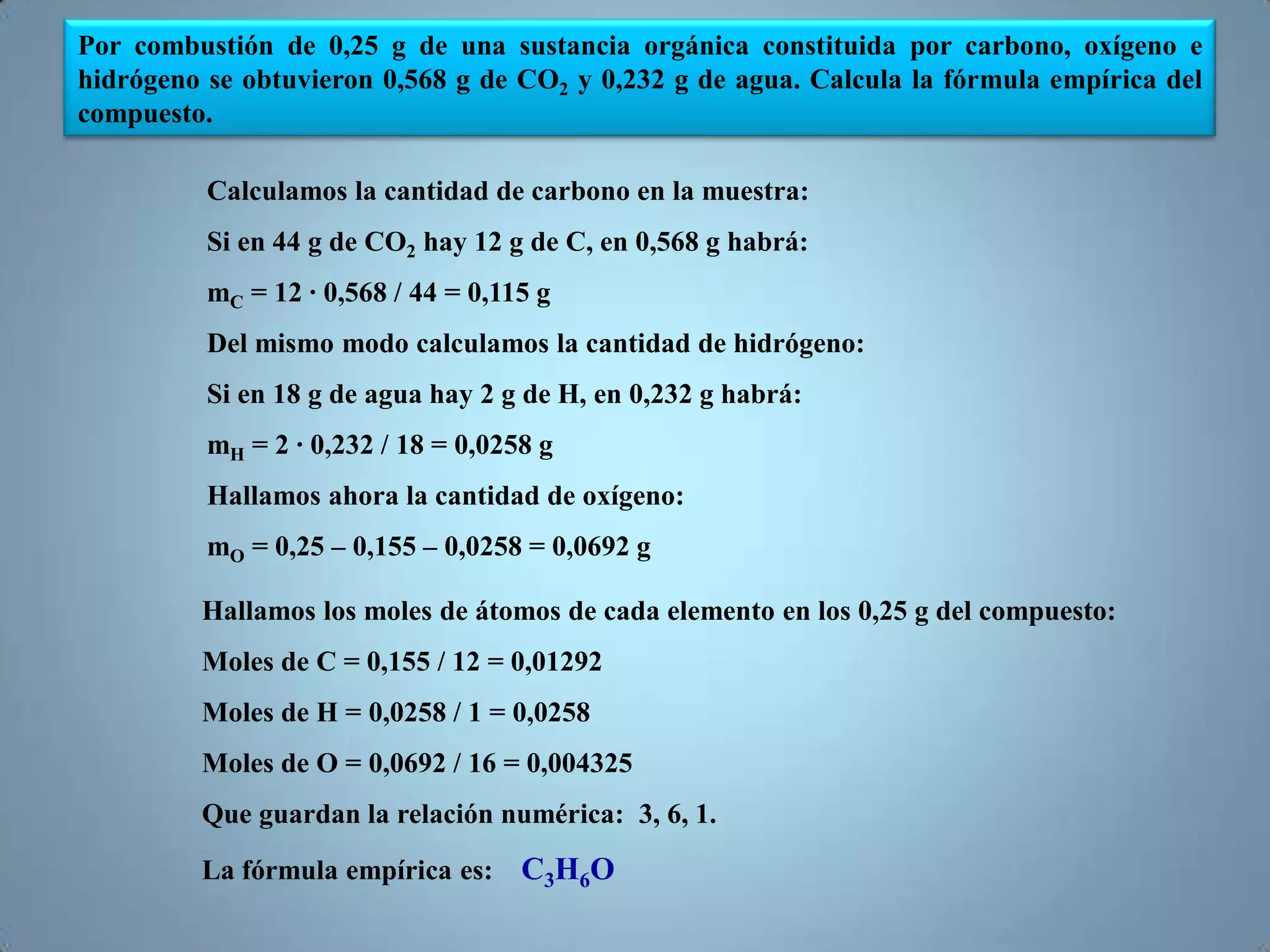 Hallar la fórmula empírica c3 h6o | PPT