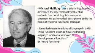 halliday's language function in linguistics.pptx
