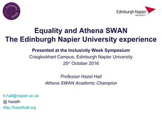 Equality and Athena SWAN: The Edinburgh Napier University experience | PPT