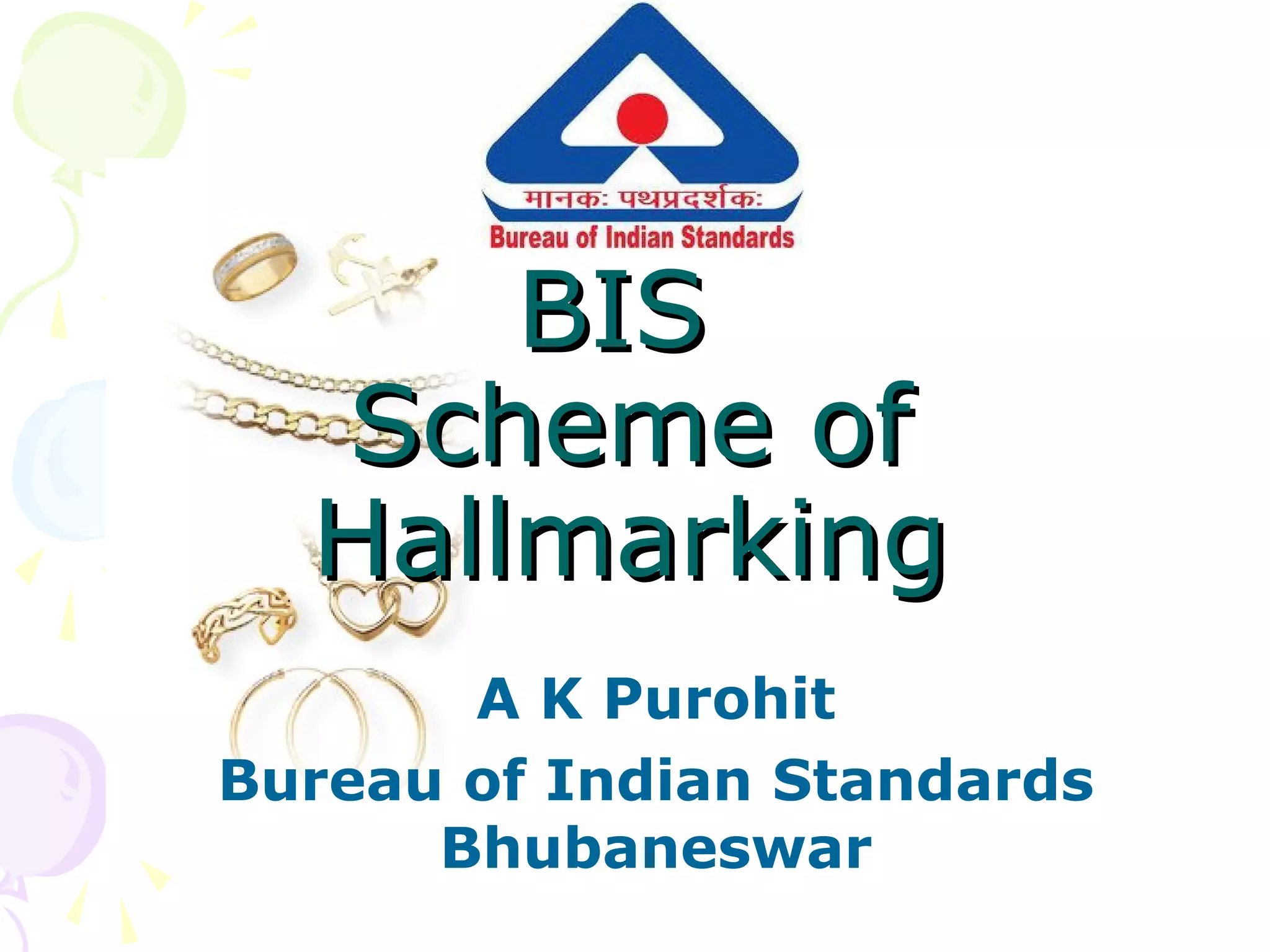 Presentation on BIS Hallmarking Scheme | PPT