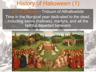 History of Halloween and its customs | PPTX | Holidays