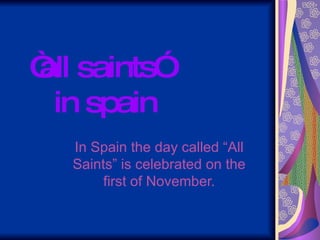 All Saints' Day in Spain. 1st of November | PPT
