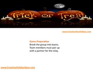 Halloween Party Ideas - Trick or Treat Relay Game | PPTX | Desserts and ...