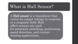 Hall sensors/working of hall sensors /hall effet , | PPTX
