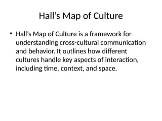 Hall's Map of Culture as per cultural environment | PPTX