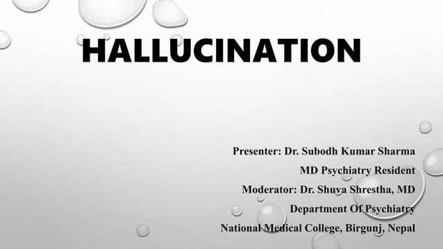 Hallucination | PPTX | Sleep Disorders | Diseases and Conditions
