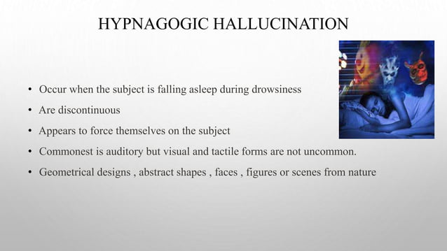 Hallucination | PPTX | Sleep Disorders | Diseases and Conditions