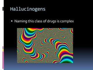 Hallucinogens | PPTX